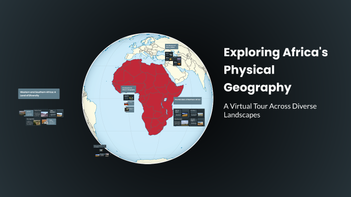 Exploring Africa's Physical Geography by Aliya Roth on Prezi