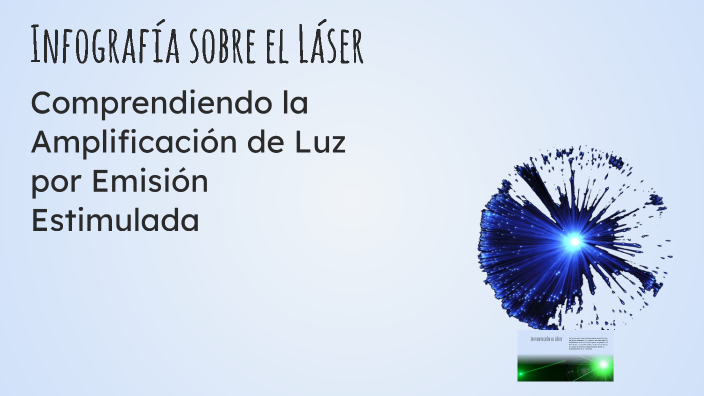 Infografía sobre el Láser by Valdez salazar Saul issac 315-0 on Prezi