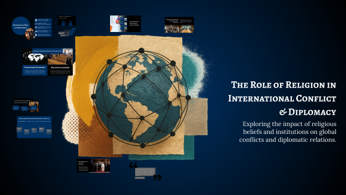 The Role of Religion in International Conflict & Diplomacy by Vaneeza ...