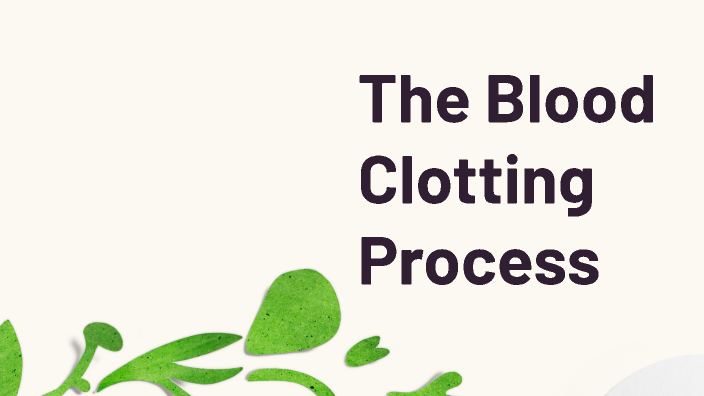 Blood Clotting Process by Regie Reyes on Prezi