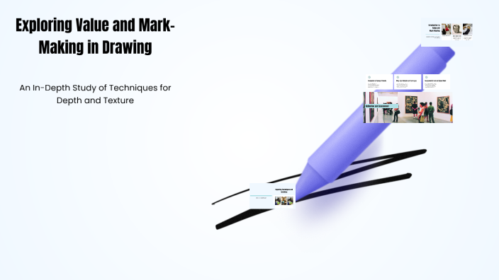 Exploring Value and Mark-Making in Drawing by Skylar Stein on Prezi