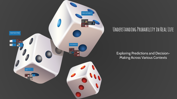 Understanding Probability in Real Life by Krysta Westcott on Prezi