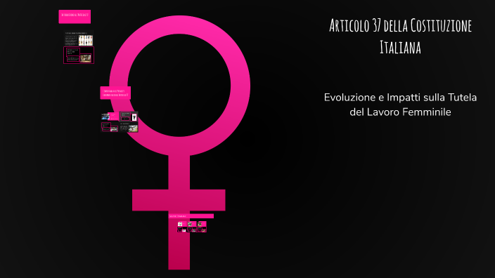 Articolo 37 della Costituzione Italiana by Ilenia Celeste on Prezi
