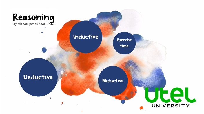 Deductive, Inductive and Abductive reasoning by migs xx on Prezi