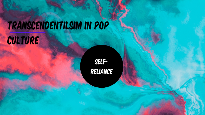Transcendentalism in Pop culture project by Meredith Palombo on Prezi