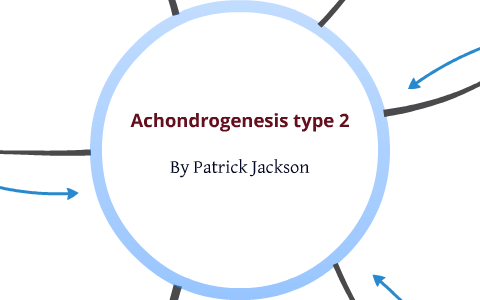 Achondrogenesis type 2 by patrick jackson on Prezi
