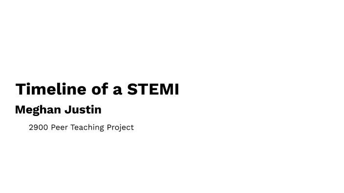 timeline of a STEMI by Meghan Justin on Prezi