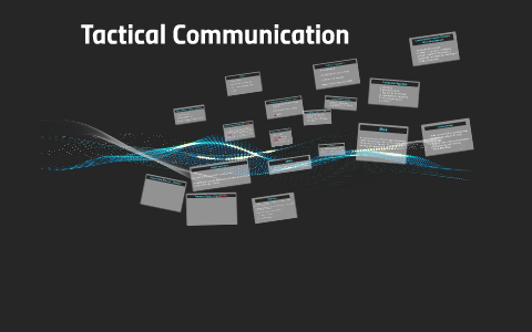 Tactical Communication by on Prezi