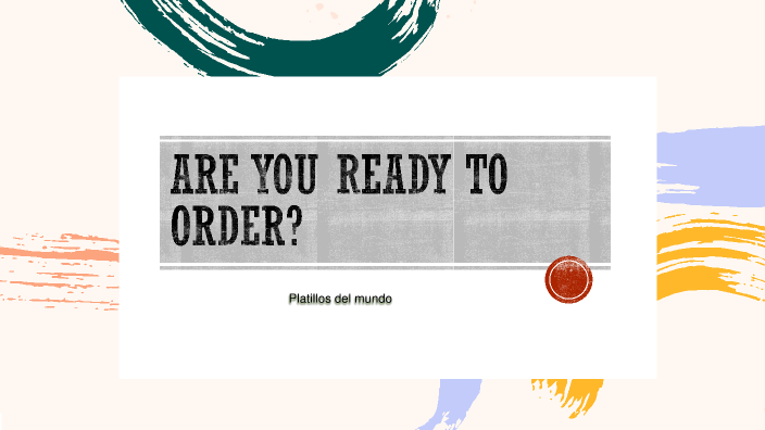 are you ready to order? by sinai gonzalez on Prezi