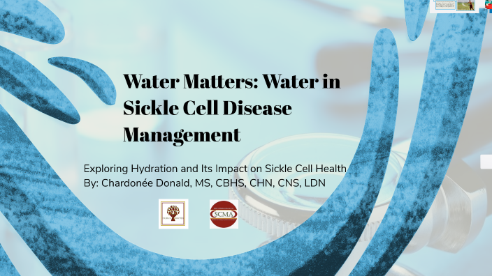 Water Matters: Water in Sickle Cell Disease Management by Chardonee ...