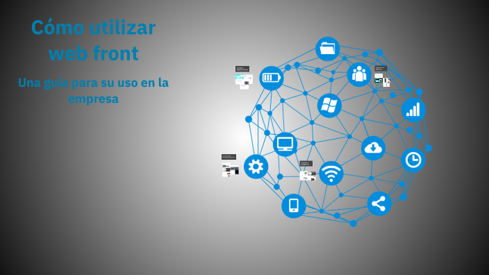 Cómo utilizar web front by Erica Gallardo on Prezi