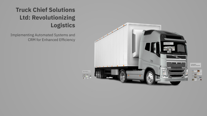 Truck Chief Solutions Ltd: Revolutionizing Logistics by Kai Patel on Prezi
