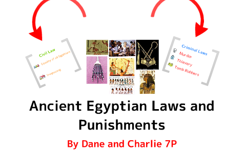 Ancient Egyptian Laws and Punishments by c linthorne on Prezi
