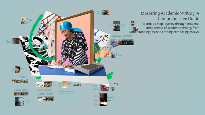 Mastering Academic Writing: A Comprehensive Guide by Ana Brennan on Prezi
