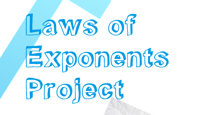 Laws of Exponents Project by Luis Castro on Prezi