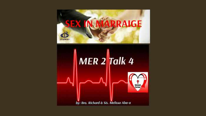 CFC Irealnd MER 2 Talk 4 Sex in Marriage by richard aba-a on Prezi