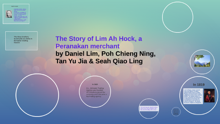 The Story of Lim Ah Hock by Joseph Tan on Prezi