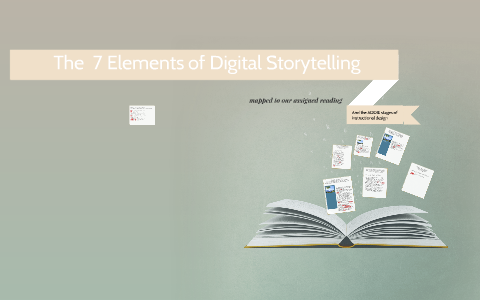 The 7 Elements of Digital Storytelling by