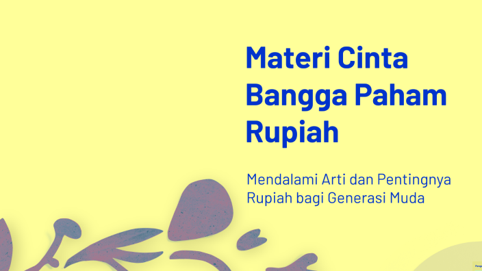 Materi Cinta Bangga Paham Rupiah by Saepul Fahmi on Prezi