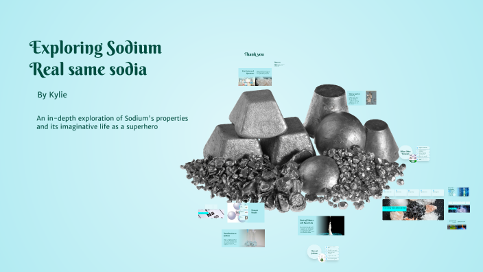 Exploring Sodium: The Element and Its Superhero by Kylie Pratt on Prezi