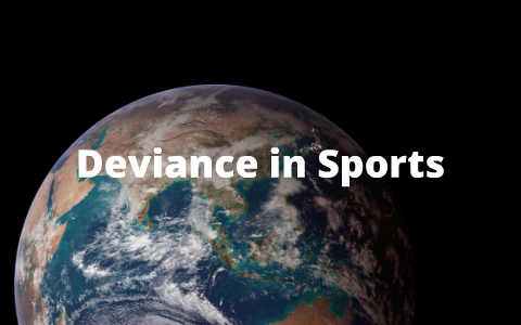 Sports Deviance by Kirk Armitage on Prezi