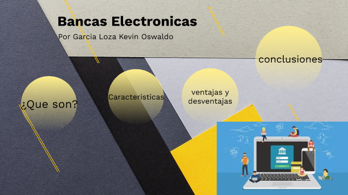 Bancas electronicas by KEVIN OSWALDO GARCIA LOZA on Prezi