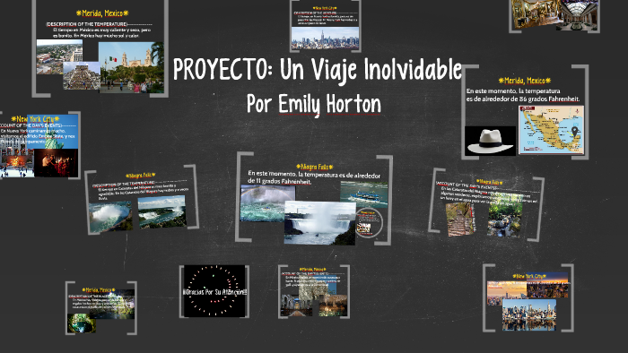 PROYECTO: Un Viaje Inolvidable by Emily Horton on Prezi