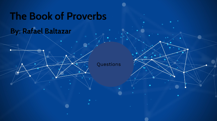 Proverbs Bible Project by Rafael Baltazar on Prezi