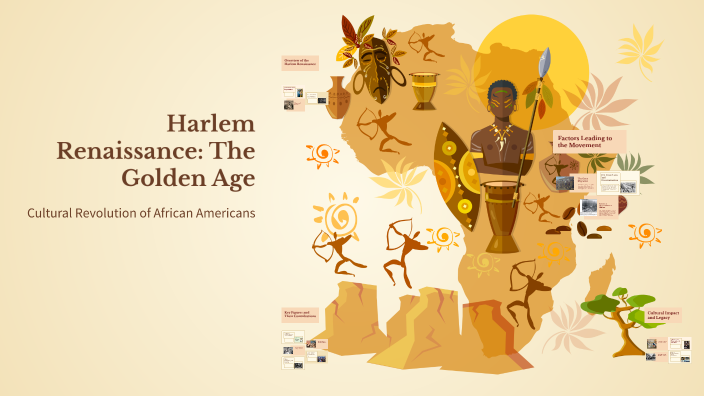 Harlem Renaissance: The Golden Age by Jayden O'Donnell on Prezi