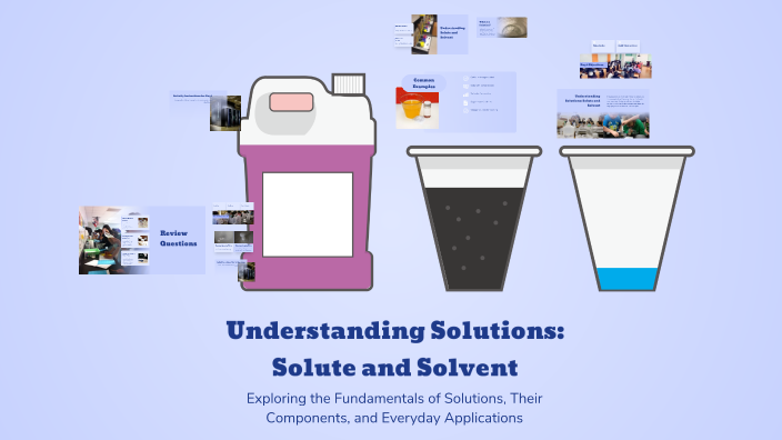 Understanding Solutions: Solute and Solvent by Cherry Mae Serentas on Prezi