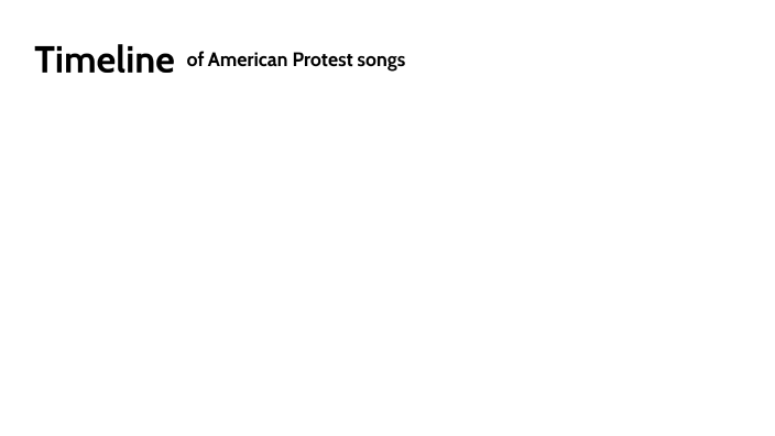 Timeline of American Protest songs by Chloé BERNARD on Prezi