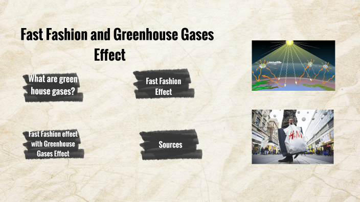 Fast Fashion and Greenhouse gases Effect by Alexa Steinberg on Prezi