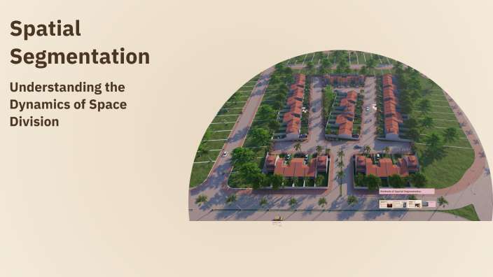 Spatial Segmentation by Yousef Shams on Prezi