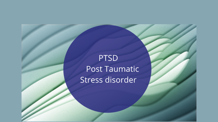 PTSD presentation by Nathan Stewart on Prezi