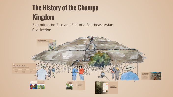 The History of the Champa Kingdom by IRSYAD HAKIMI BIN RUSHDAN Moe on Prezi