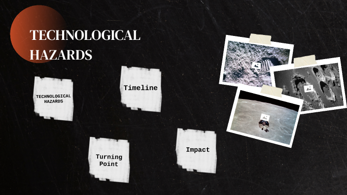 TECHNOLOGICAL HAZARDS by Mark Louis on Prezi