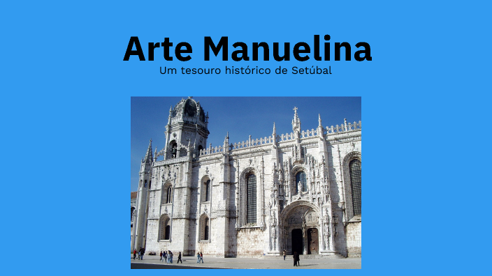 Arte Manuelina by Geferson Cordeiro on Prezi