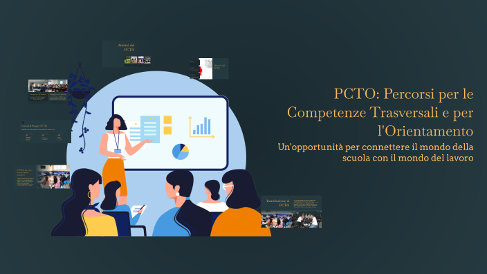 PCTO: Percorsi per le Competenze Trasversali e per l'Orientamento by ...