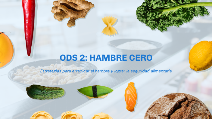 Ods 2 Hambre Cero By P O On Prezi