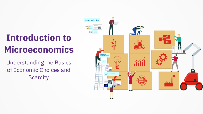 Introduction to Microeconomics by John Rey Montero on Prezi