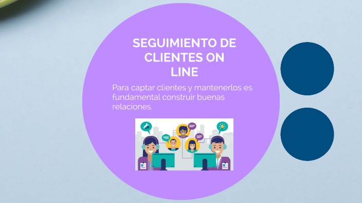 Seguimiento Clientes On Line Y Off Line By Dayana Garcia On Prezi