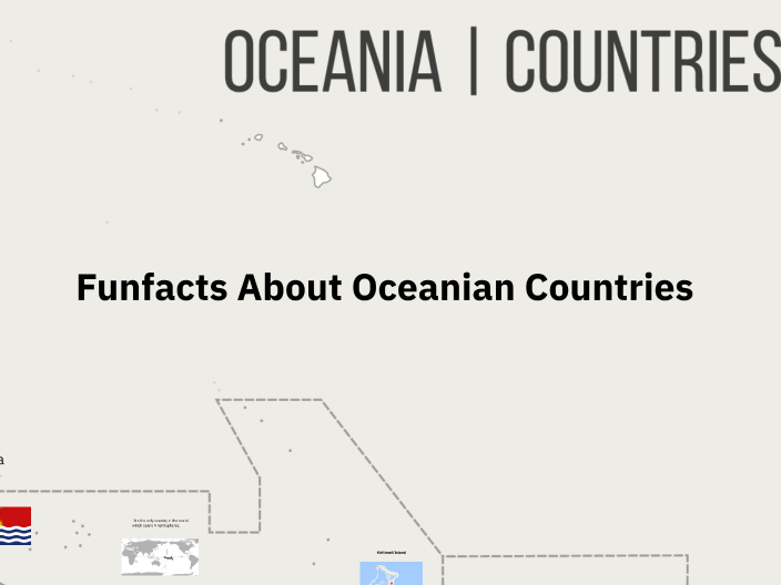 Funfacts About Oceanian Countries by Barış Karagölentler on Prezi