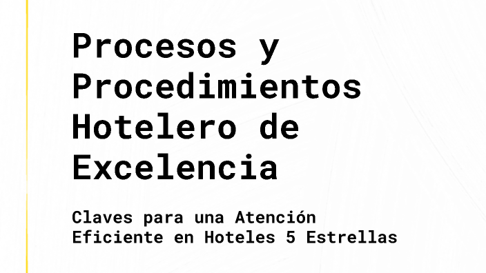 Procesos y Procedimientos Hotelero de Excelencia by antonio monsalve on ...