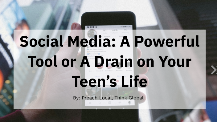 Social Media: A Powerful Tool or A Drain on Your Teen's Life? by ...