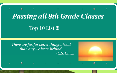 Top 10 Things To Do To Pass all 9th grade classes! by Karen Moll on Prezi