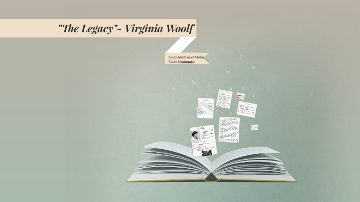 The Legacy- Virginia Woolf by Luisa Santana on Prezi