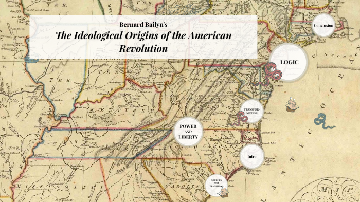 Ideological Origins of the American Revolution by Josh van de Ven on Prezi