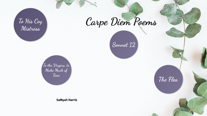Carpe Diem Poems by SaMyah Harris on Prezi