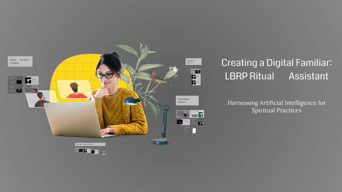 Creating a Digital Familiar: LBRP Ritual Assistant by Magic Magic on Prezi