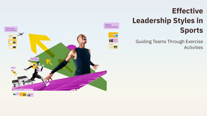 Effective Leadership Styles in Sports by Jim McKeown on Prezi